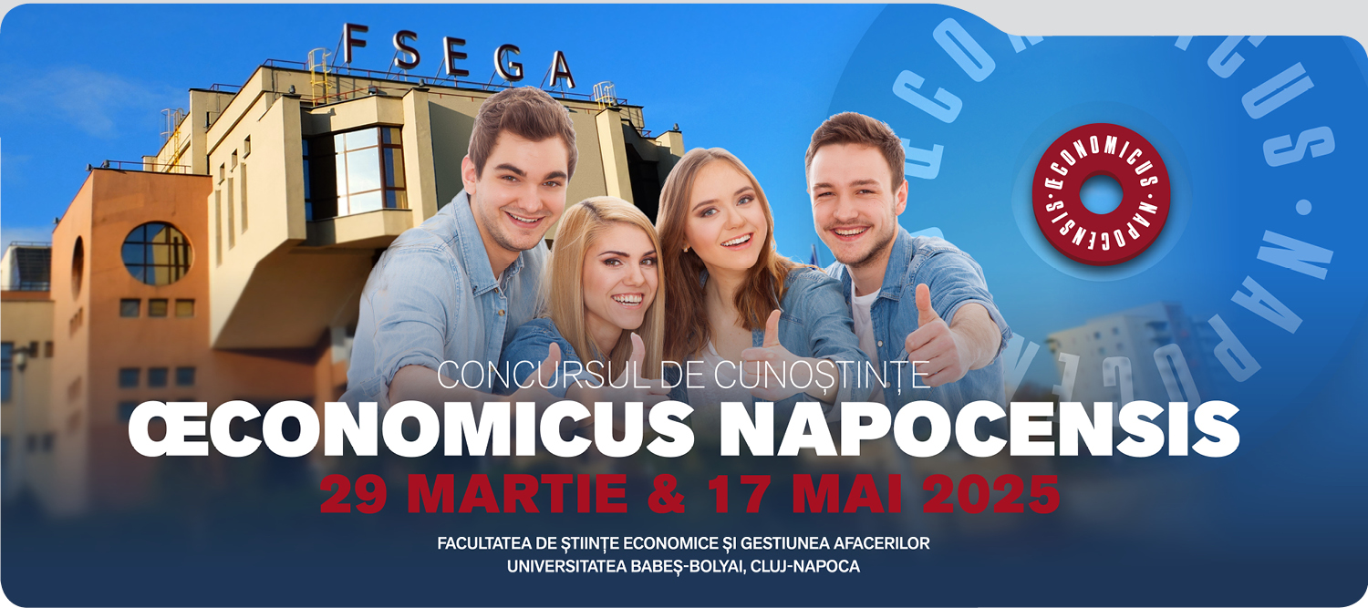 FSEGA - Facultatea de Stiinte Economice si Gestiunea Afacerilor, UBB ...
